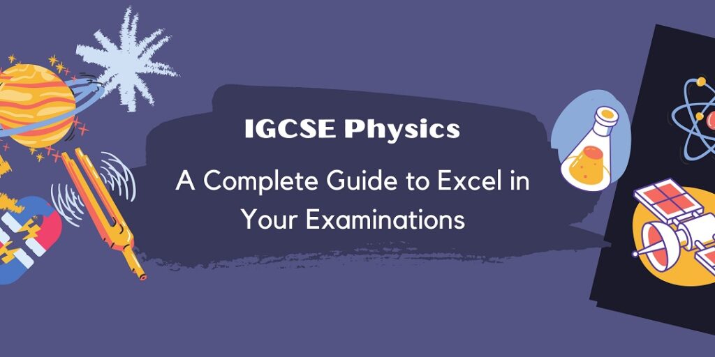 Igcse Physics A Complete Guide To Excel In Your Examinations Ib Teach